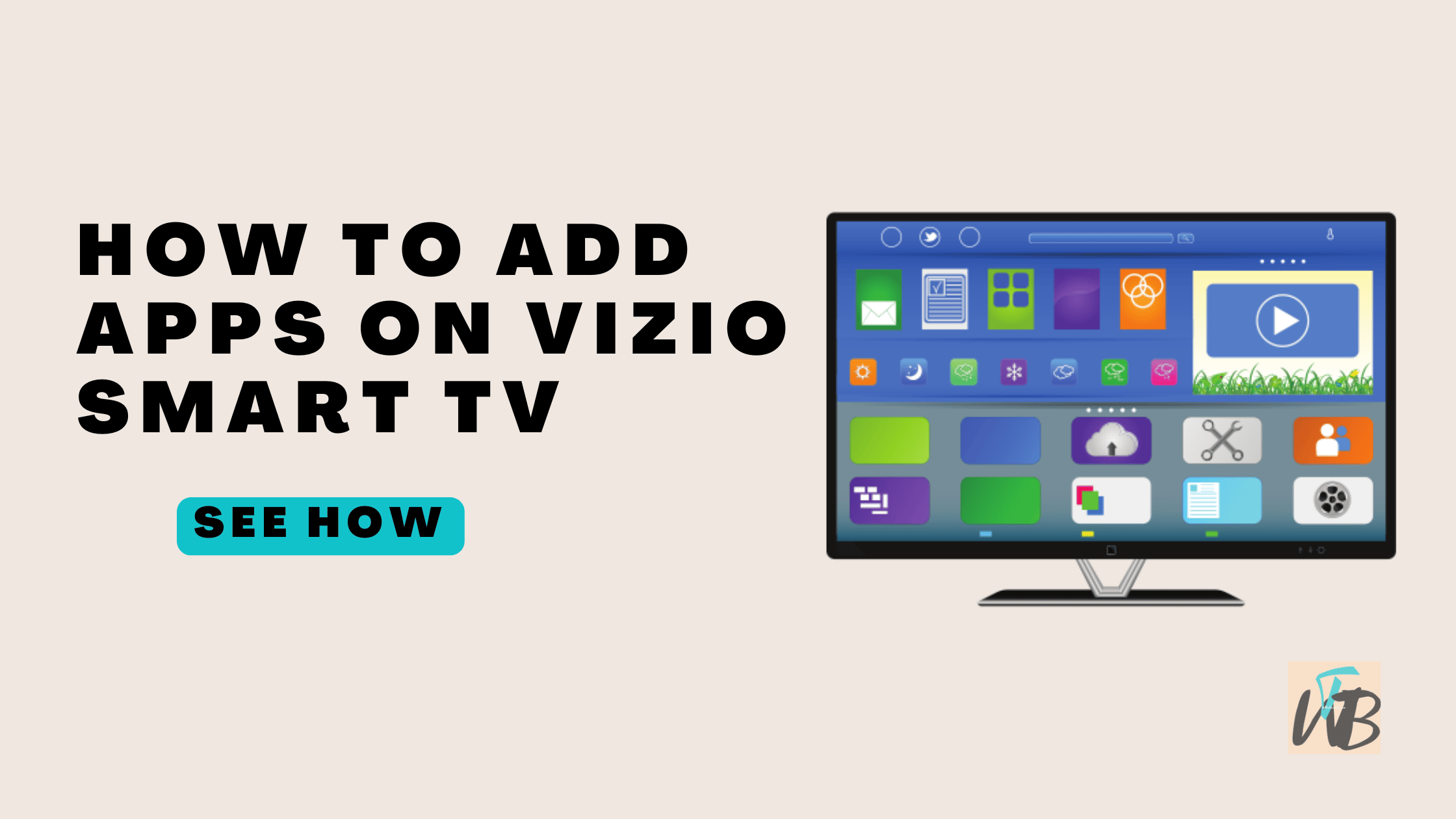 How To Add Apps On Vizio Smart TV (5 Ways) - Whoihavetobe