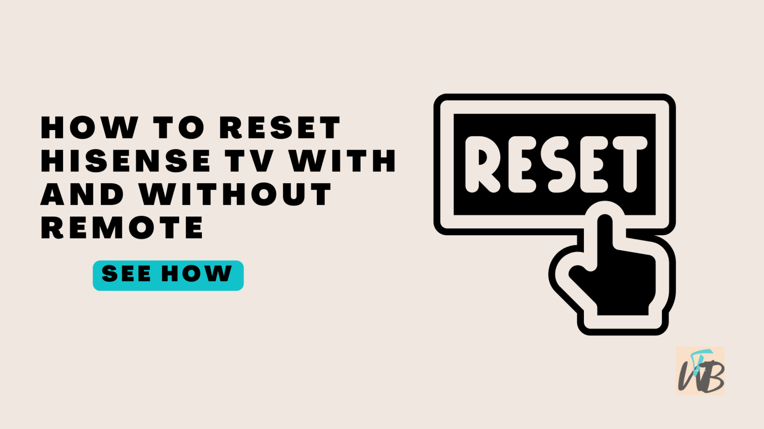 How To Reset Hisense TV With And Without Remote - Whoihavetobe