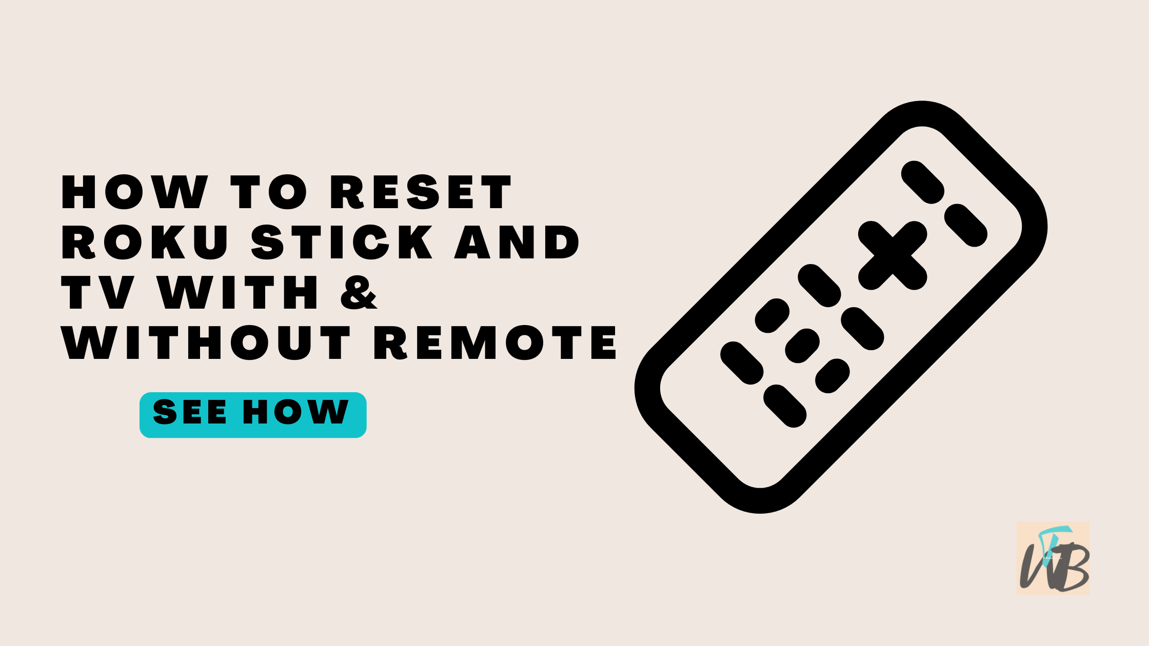 How To Reset Roku Stick And TV With And Without Remote - Whoihavetobe