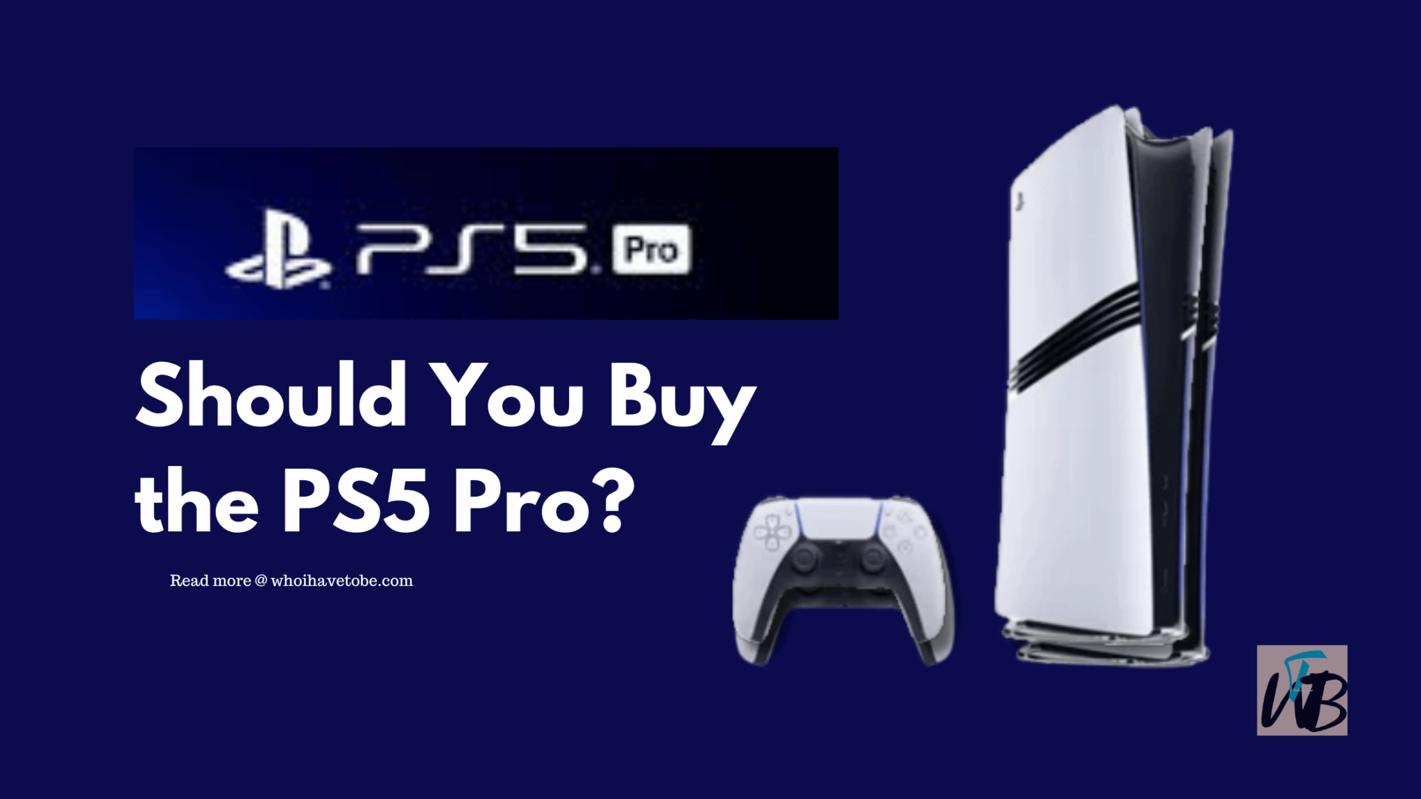 Why Is The Ps5 Pro Trending Today And Should You Buy The Ps5 Pro