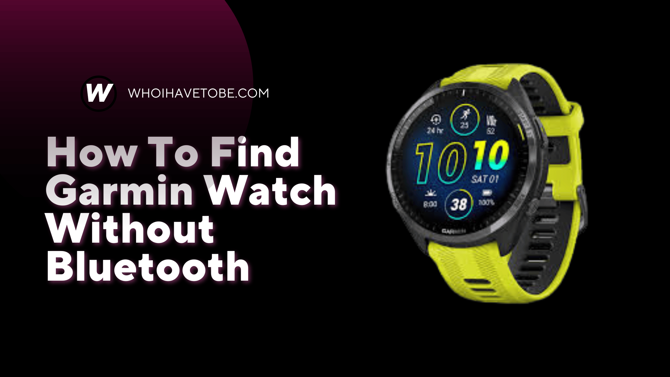 How To Find Garmin Watch Without Bluetooth - Whoihavetobe