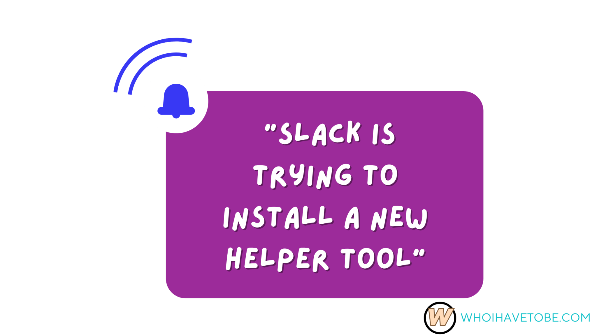 How To Remove “Slack is trying to install a new helper tool” Popup - Whoihavetobe