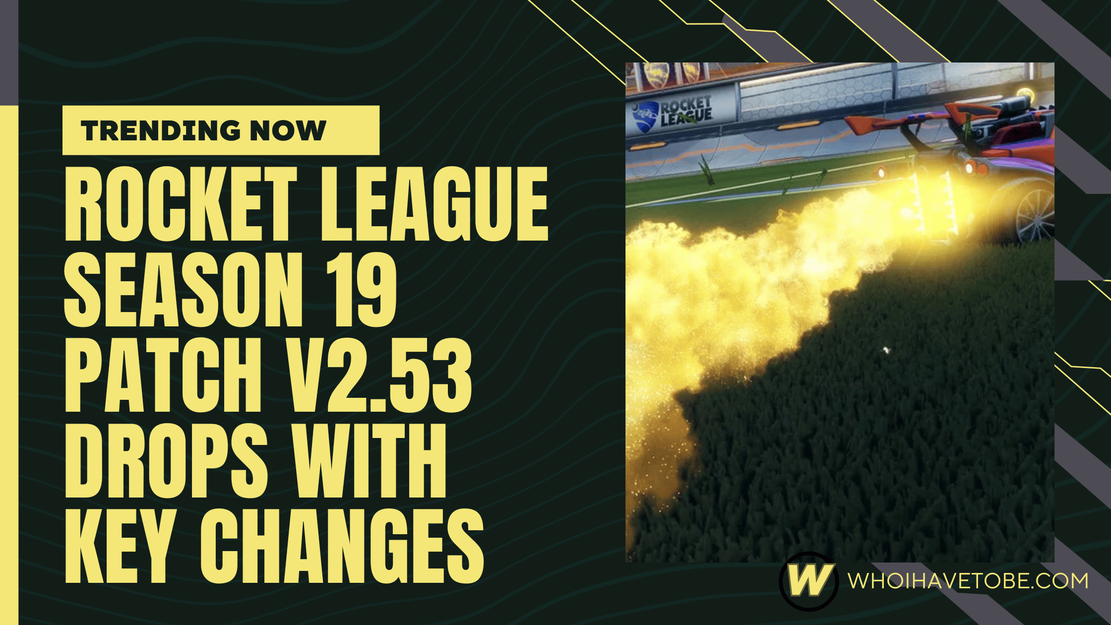 Rocket League Season 19 Patch v2.53 Drops With Key Changes - Whoihavetobe